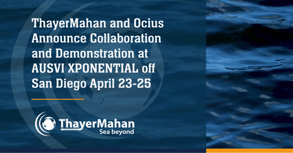 ThayerMahan and Ocius Announce Collaboration and Demonstration at AUVSI ...